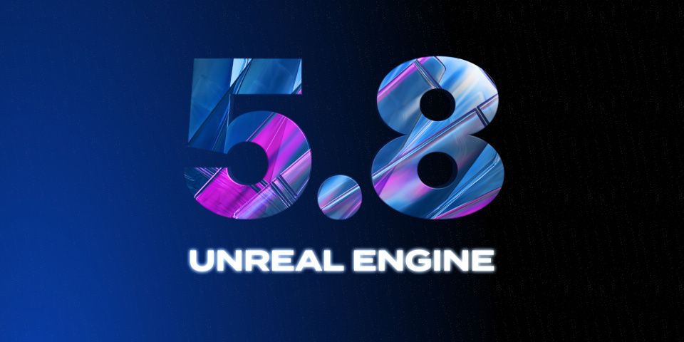 Unreal Engine 5.8 is here: see its 5 key features for CG artists | CG ...